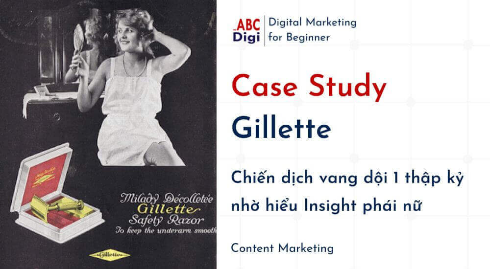 Case Study Gillette: Top 1 Dao Cạo Bán Chạy Nhất Hoa Kì 90s