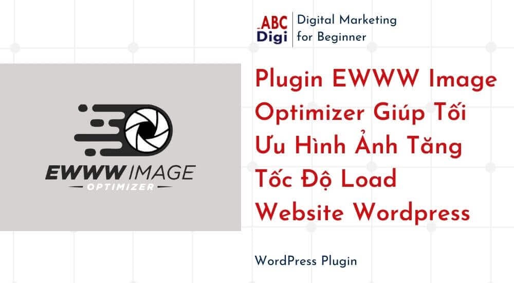 EWWW Image Optimizer - Plugin Tối Ưu Ảnh Tăng Tốc Web